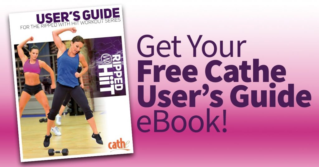 Get My Free User's Guides For My Exercise Video Series • Cathe Friedrich